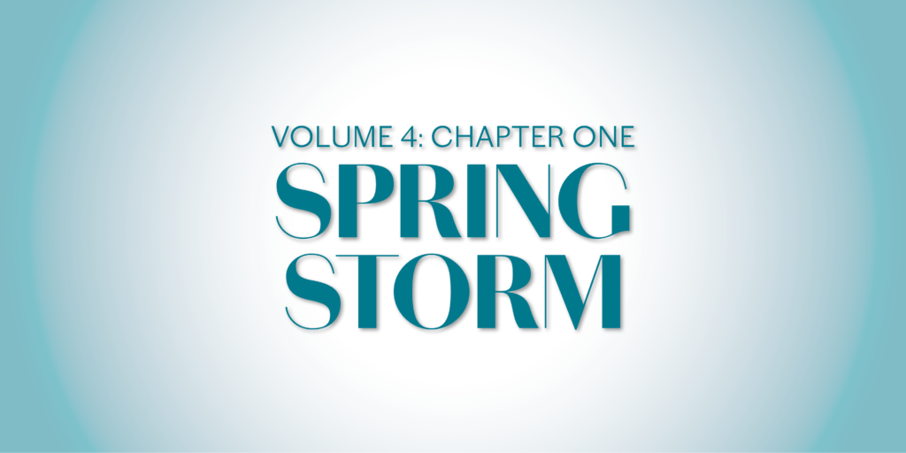 Volume 4: Chapter One—Spring Storm - World Tribune