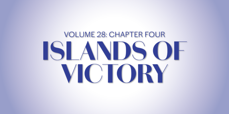 Volume 28: Chapter Four—Islands of Victory - World Tribune Volume 28: Chapter Four—Islands of Victory - World Tribune