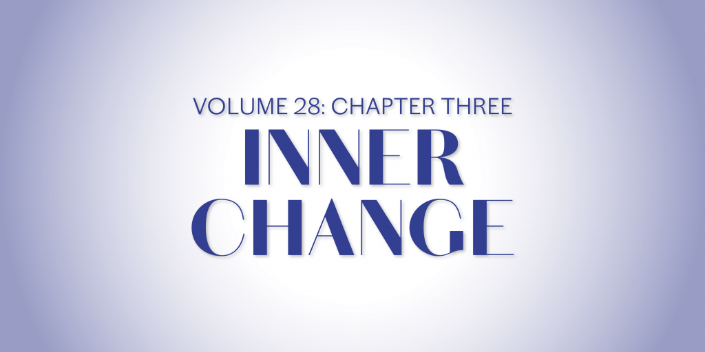 Volume 28: Chapter Three—Inner Change - World Tribune Volume 28: Chapter Three—Inner Change - World Tribune