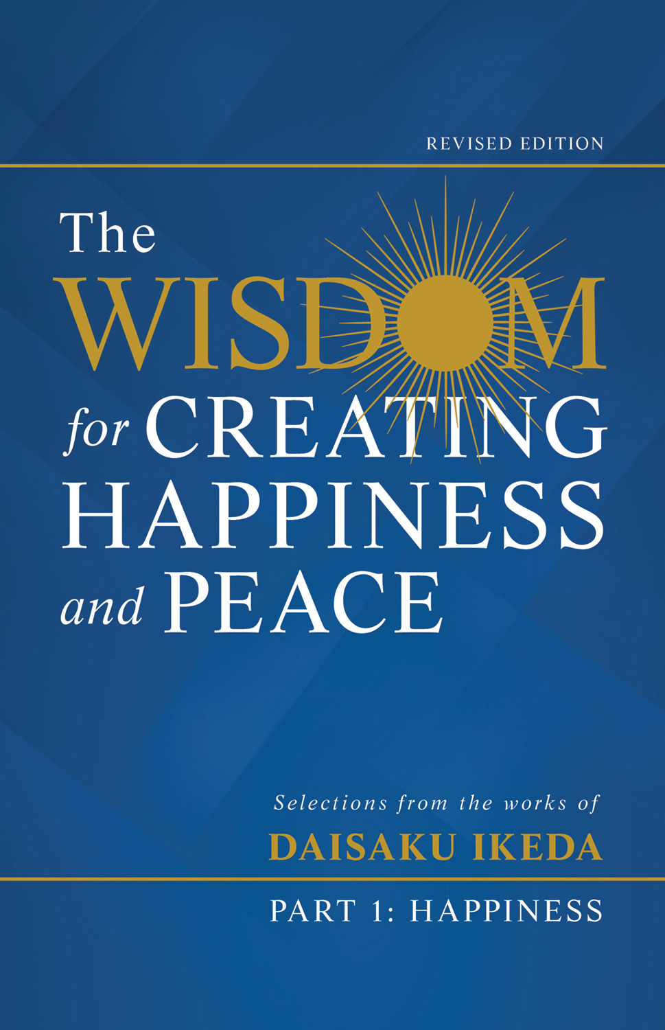 Revised Edition of ‘The Wisdom for Creating Happiness and Peace,’ Part ...
